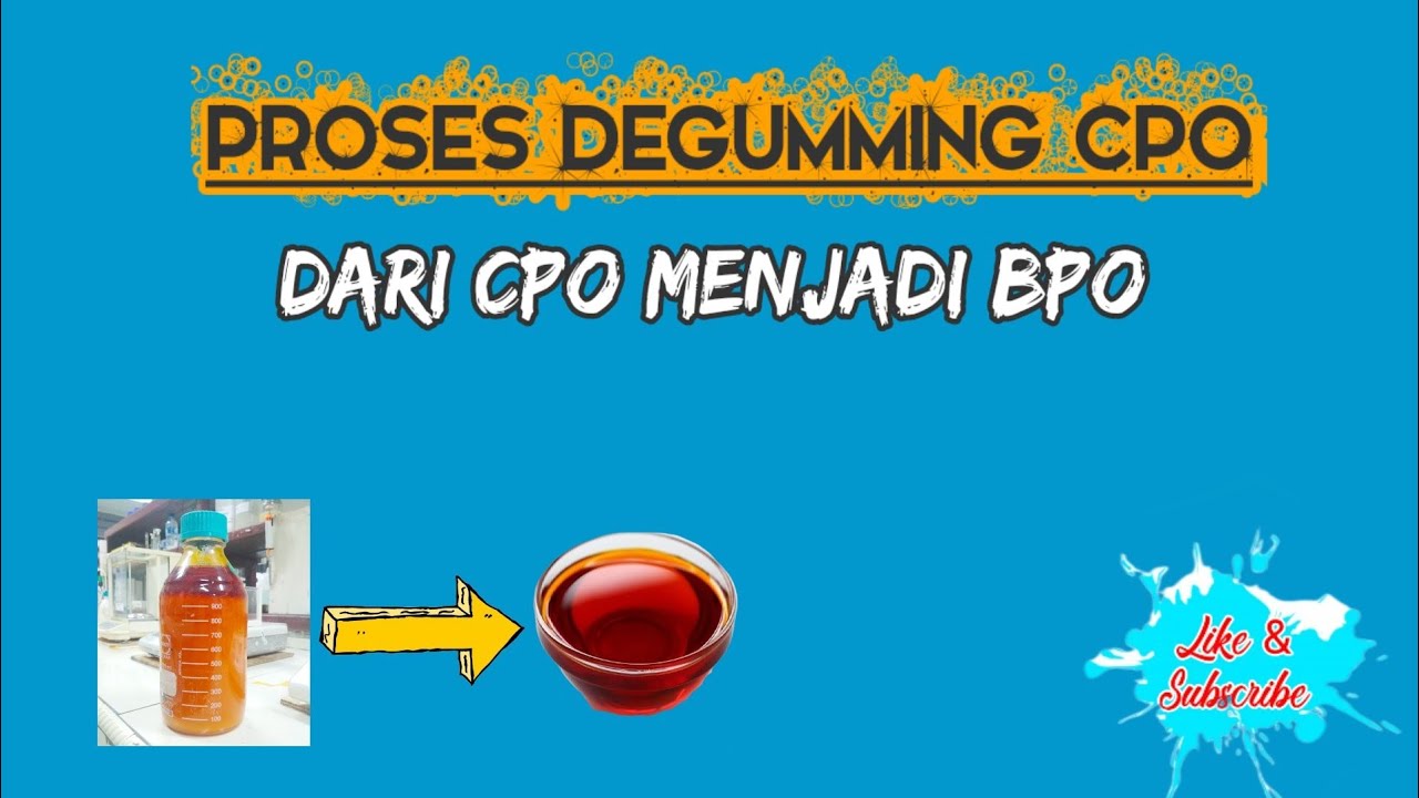 Dari CPO Menjadi BPO (Proses Degumming CPO) - YouTube
