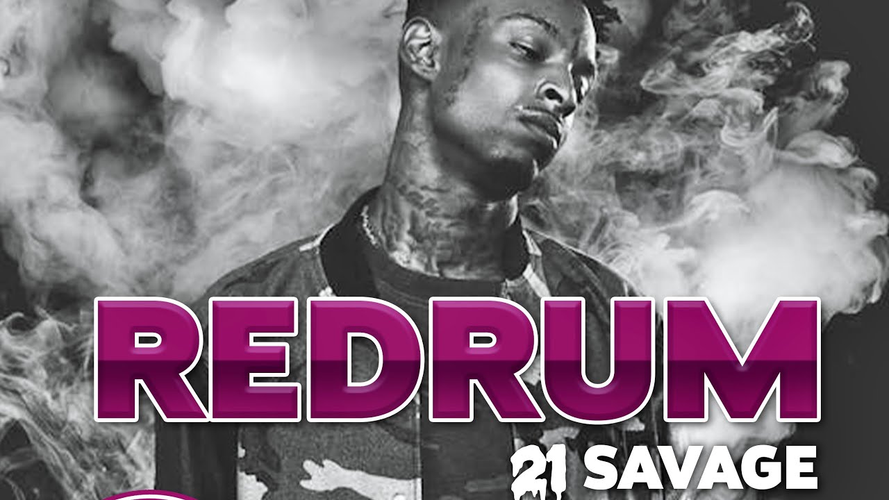 21 SAVAGE - REDRUM (DJ DOSIA REMIX) - YouTube