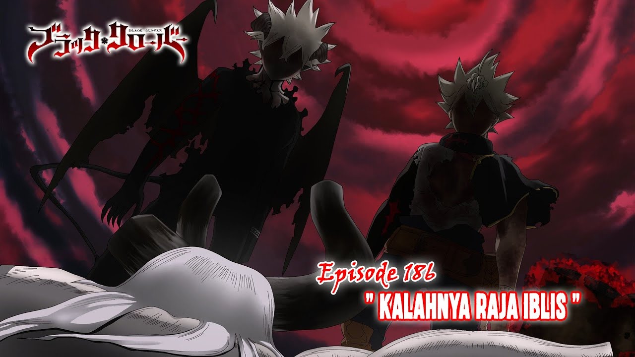 Black Clover (Season Terbaru) - Episode 186 [Subtitle Indonesia ...