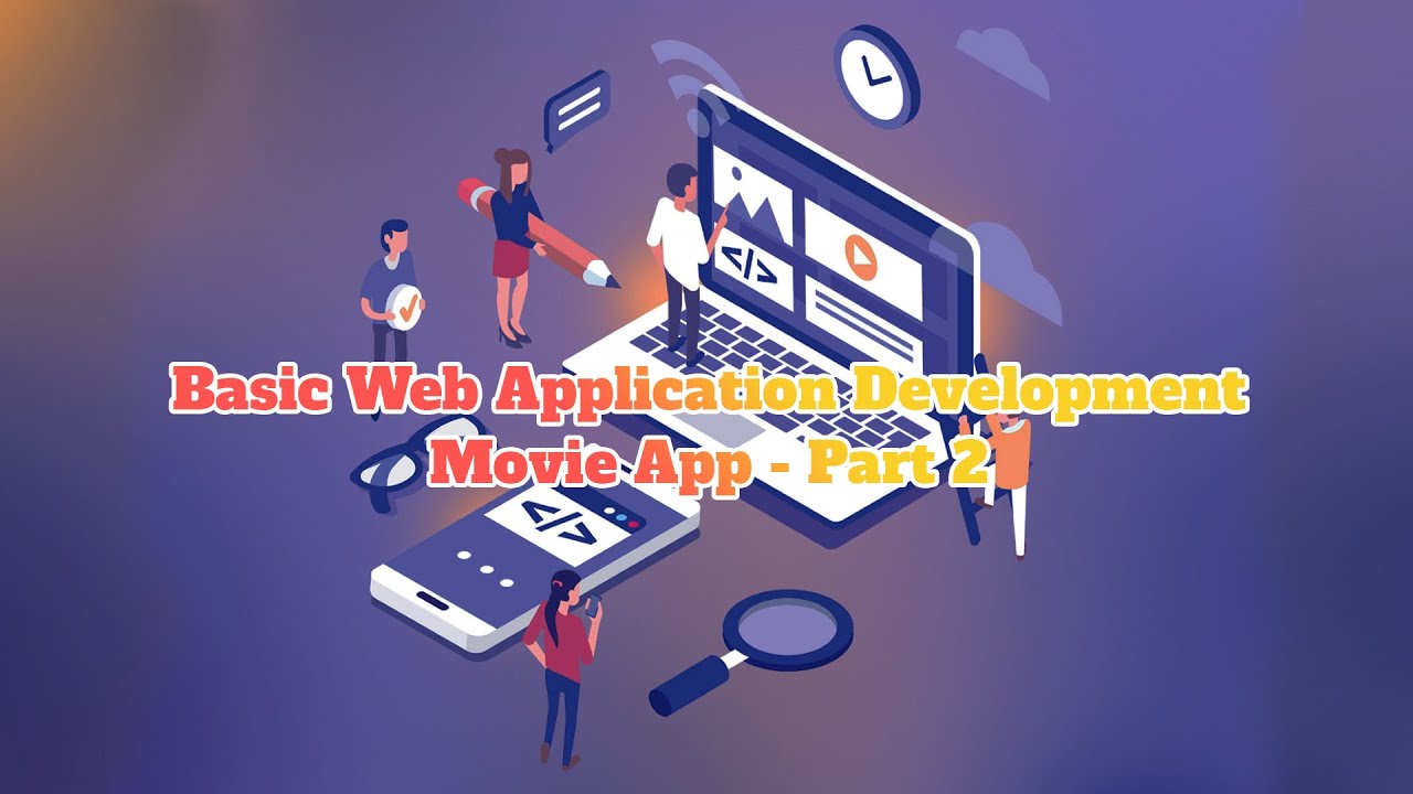 Basic Web Application Development - Movie App - Part 2 - YouTube