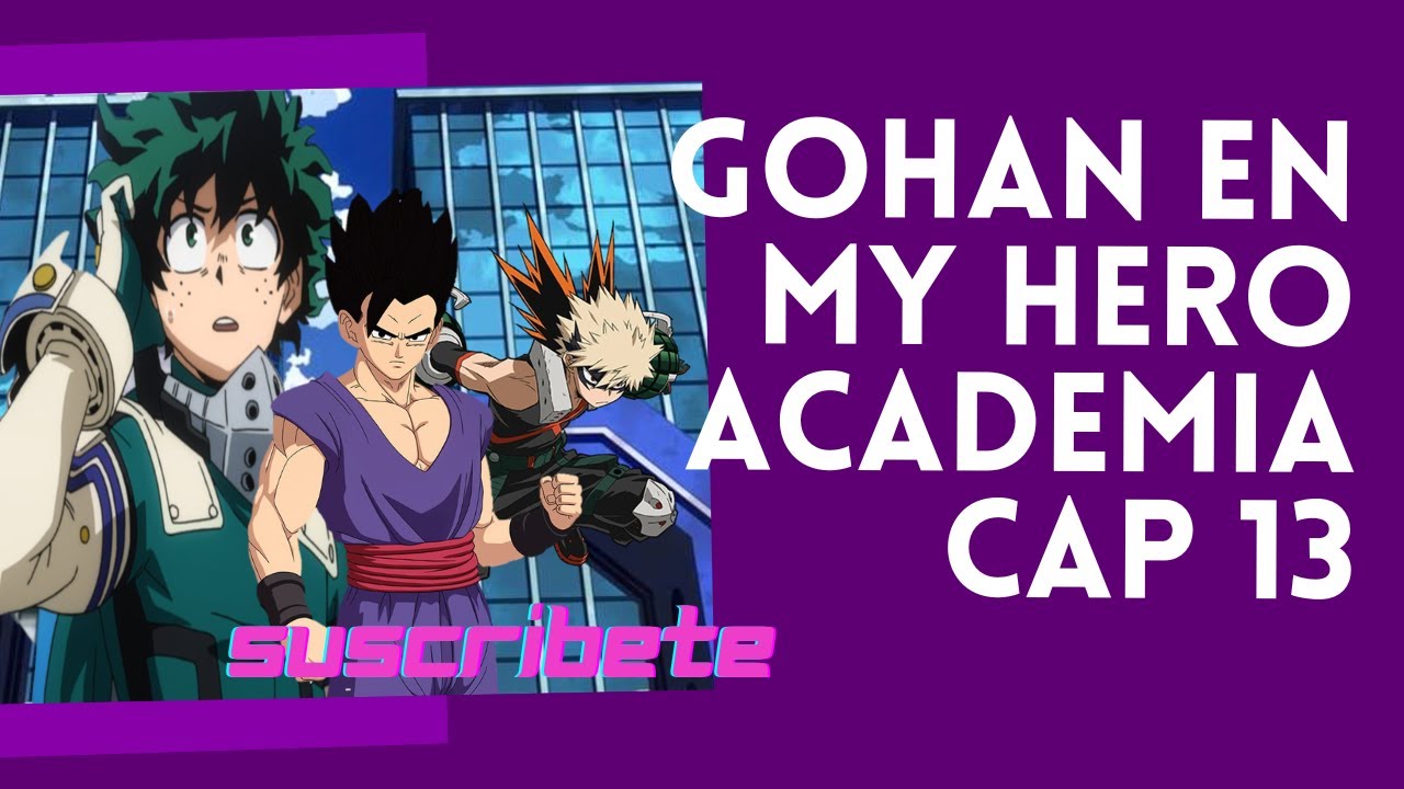 Gohan en My Hero Academia 13 - YouTube