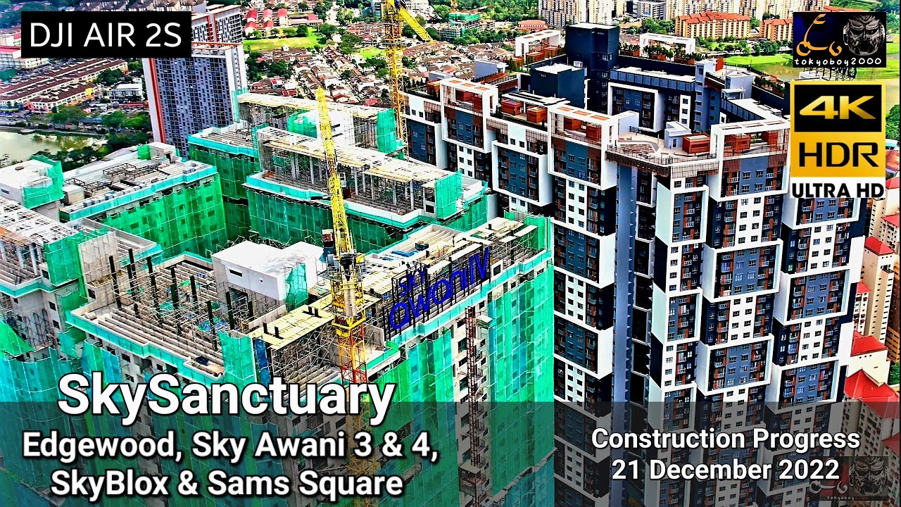 Edgewood，SkyAwani 3&4，SkyBlox & Sama Square [SkySanctuary] Construction ...