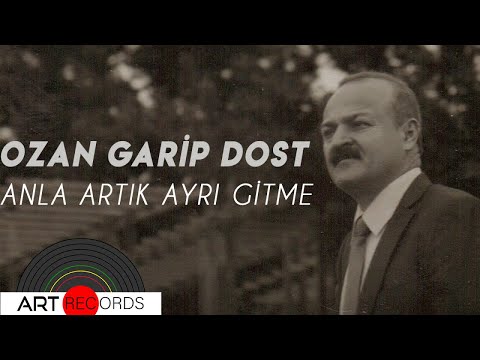 Ozan Garip Dost - Anla Artık Ayrı Gitme (Official Audio © Art Records)