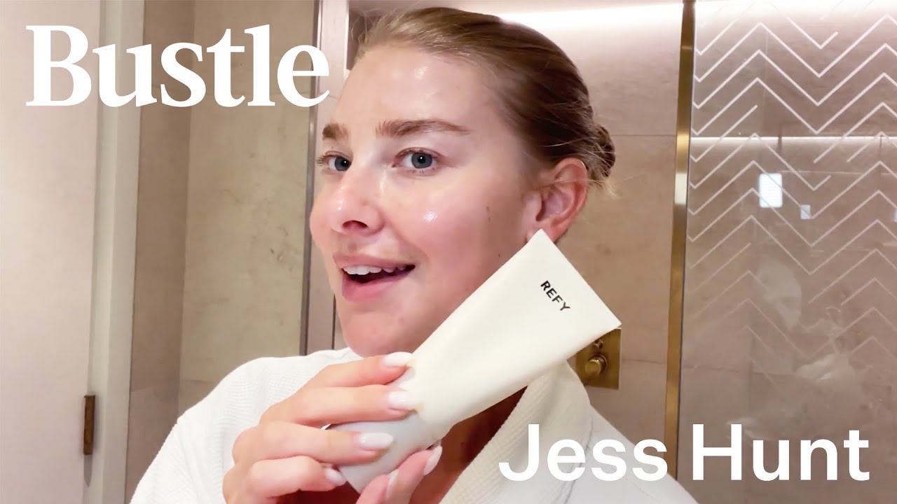Jess Hunt's Sculpting Skin Care Routine | Bustle - YouTube