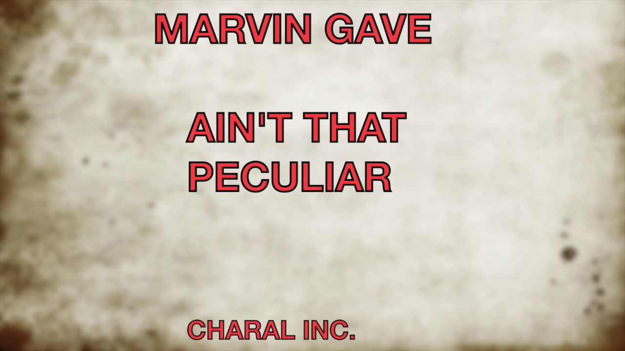Marvin Gaye - Ain't That Peculiar Lyrics - YouTube