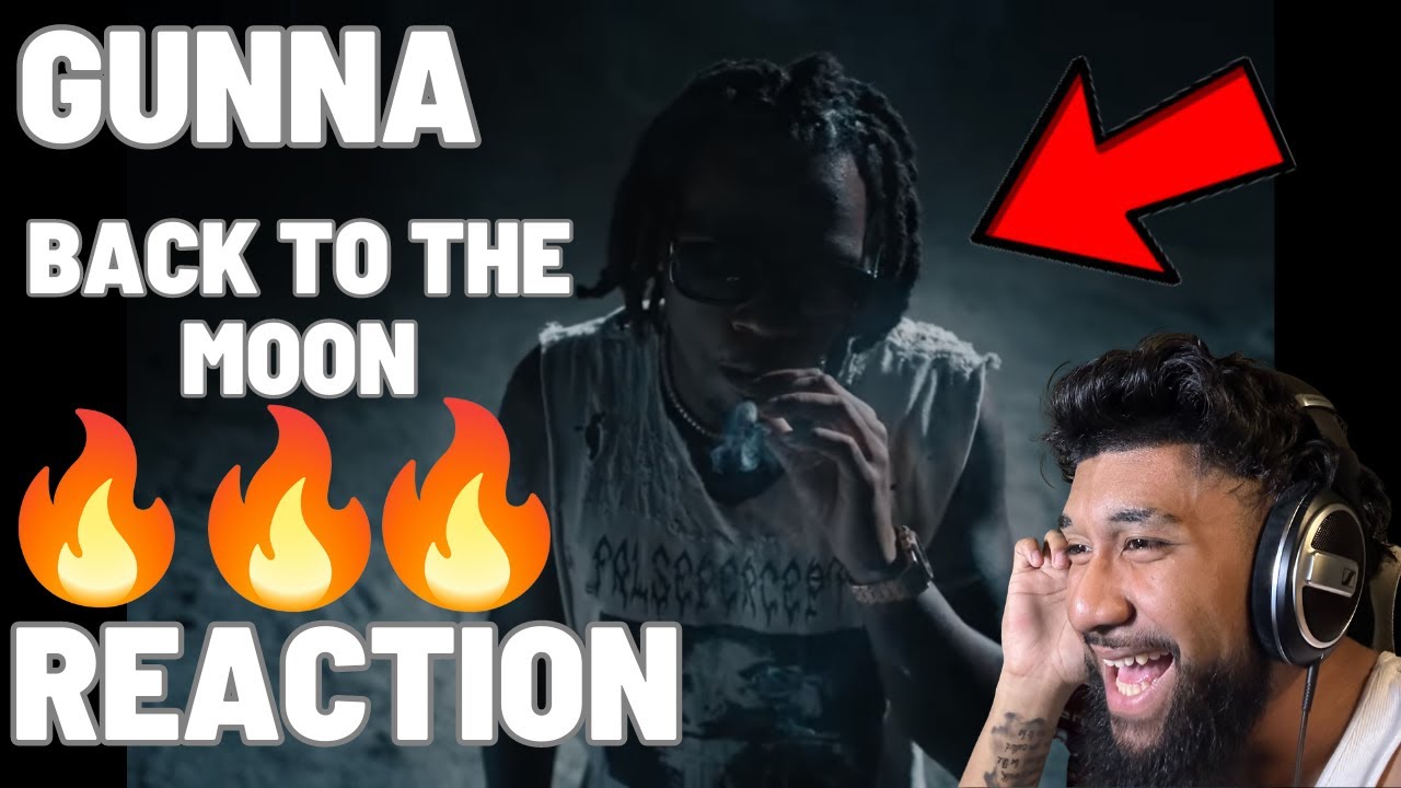Gunna - back to the moon [Official Music Video] | REACTION - YouTube