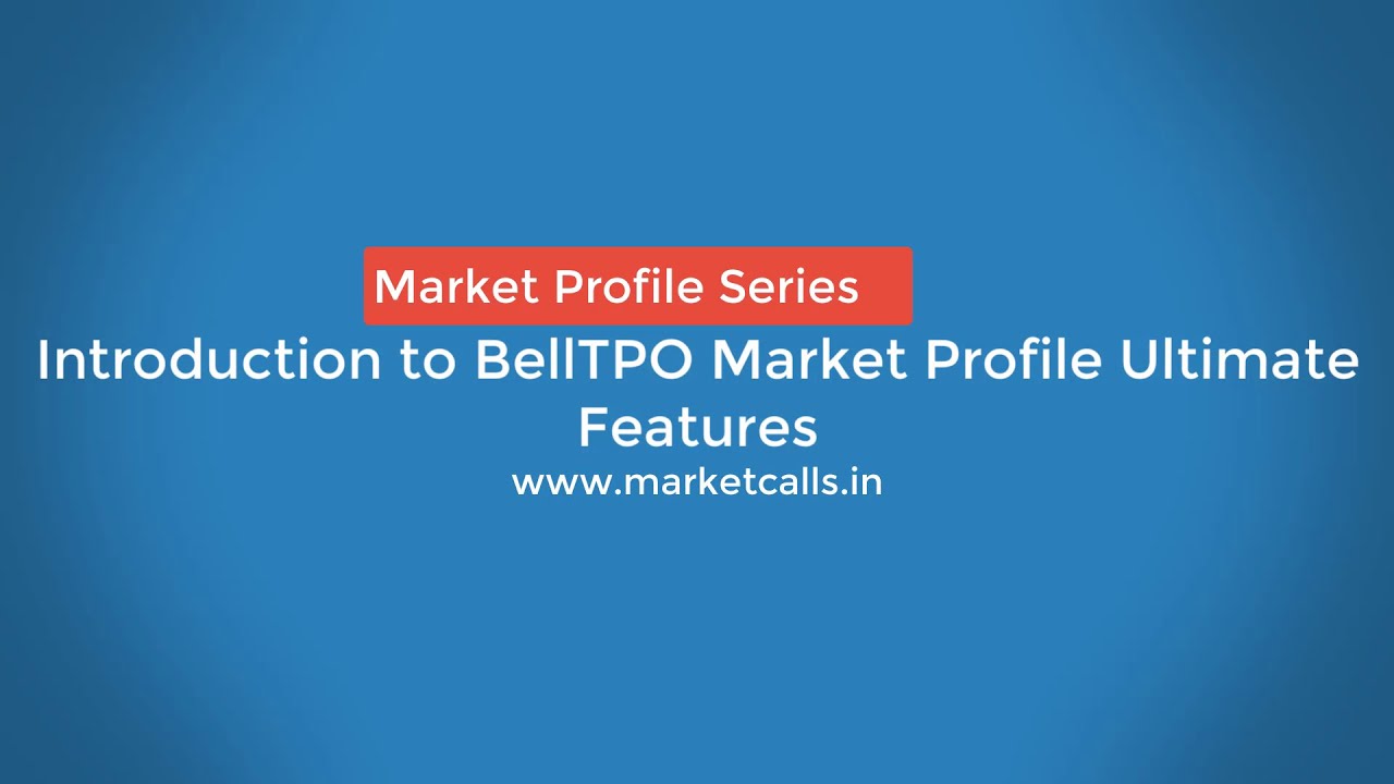 Introduction to Bell Market Profile Ultimate Edition Features - YouTube