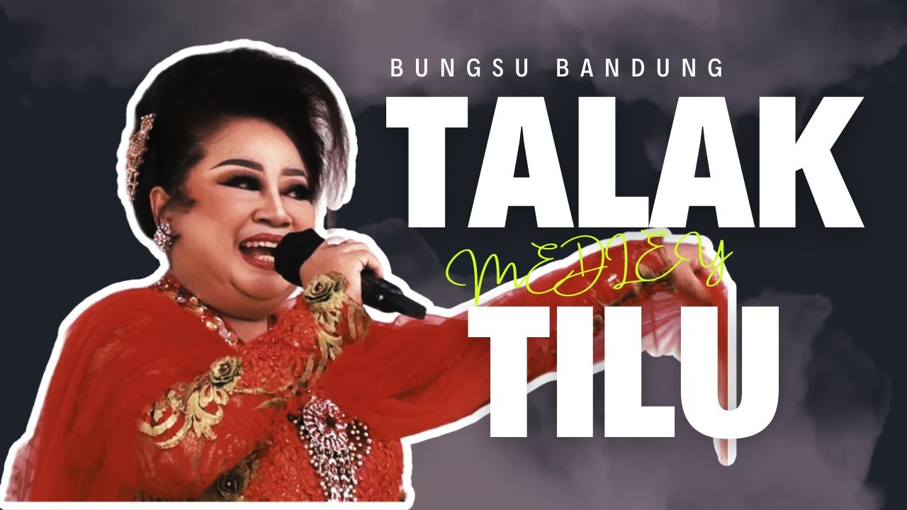 TALAK TILU MEDLEY - BUNGSU BANDUNG #CIWARUGA - YouTube