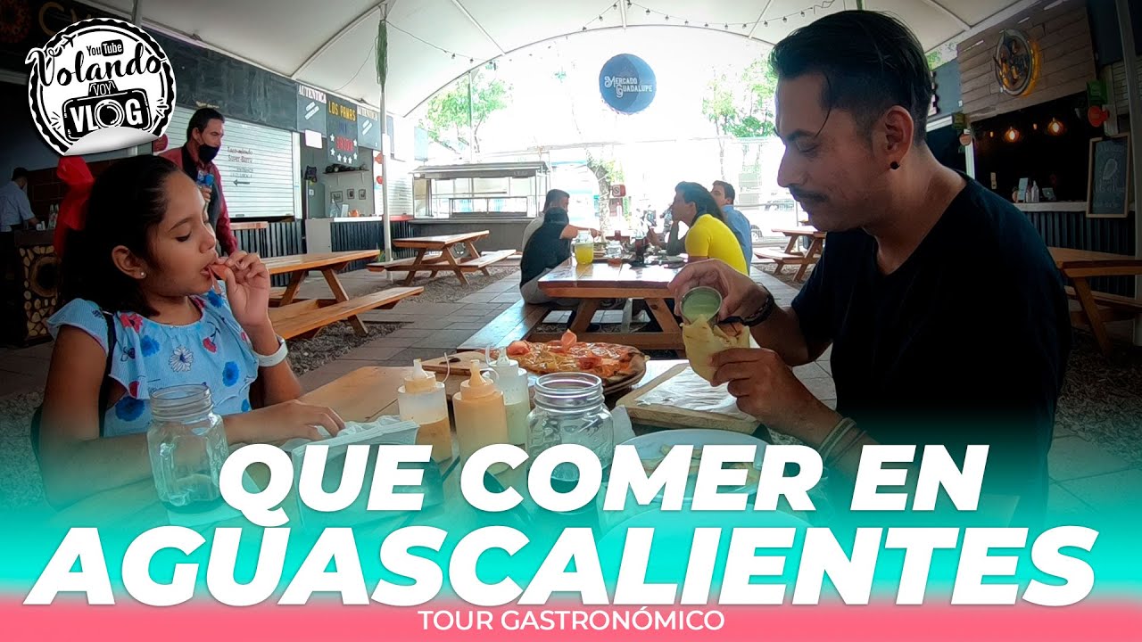 TOUR GASTRONÓMICO 🌮 en AGUASCALIENTES (Que comer y A donde ir) - YouTube
