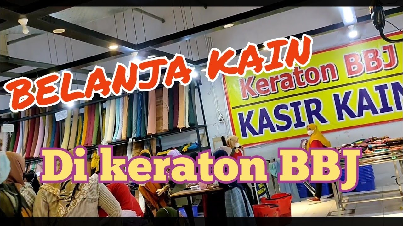 Belanja kain di keraton BBJ - YouTube