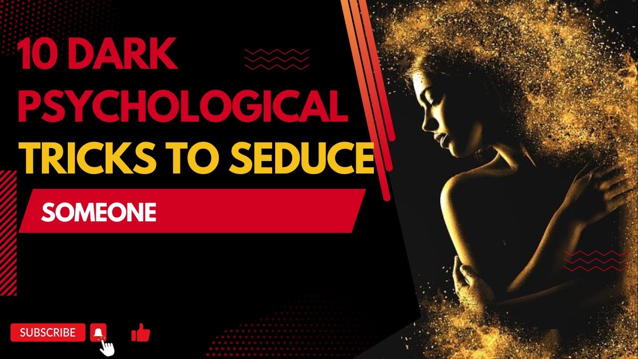 10 Dark Psychological Tricks To Seduce Someone Seduction Psychology
