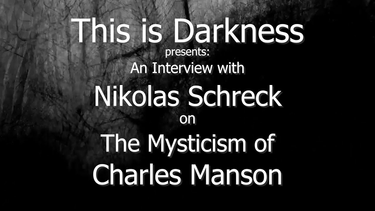 Nikolas Schreck Interview on The Mysticism of Charles Manson - YouTube