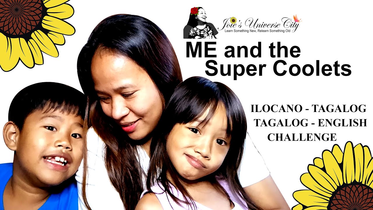Ilocano - Tagalog, Tagalog - English Challenge | Bonding with the Kids ...