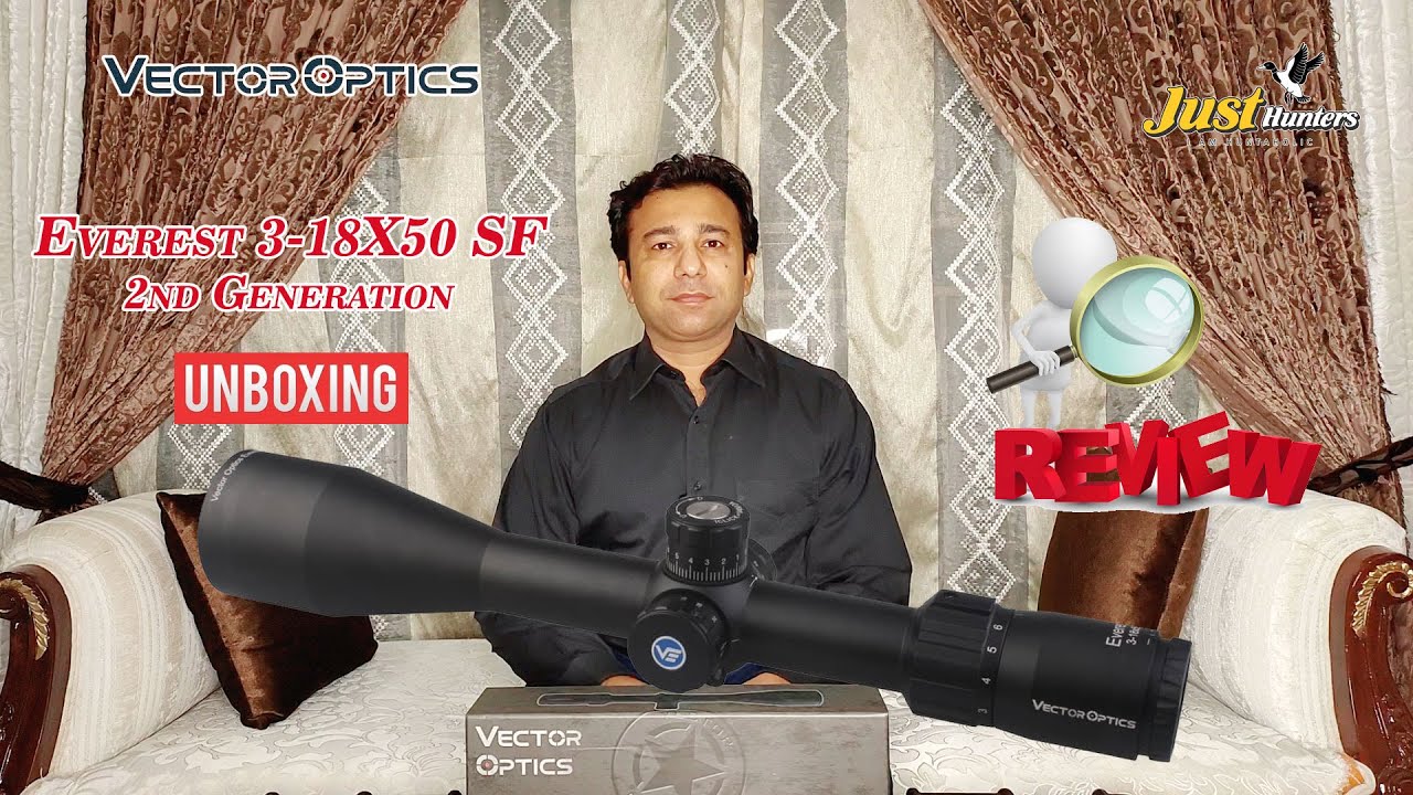 Vector Optics Everest 3-18X50 SF 2nd Gen Scope Unboxing and Review by ...
