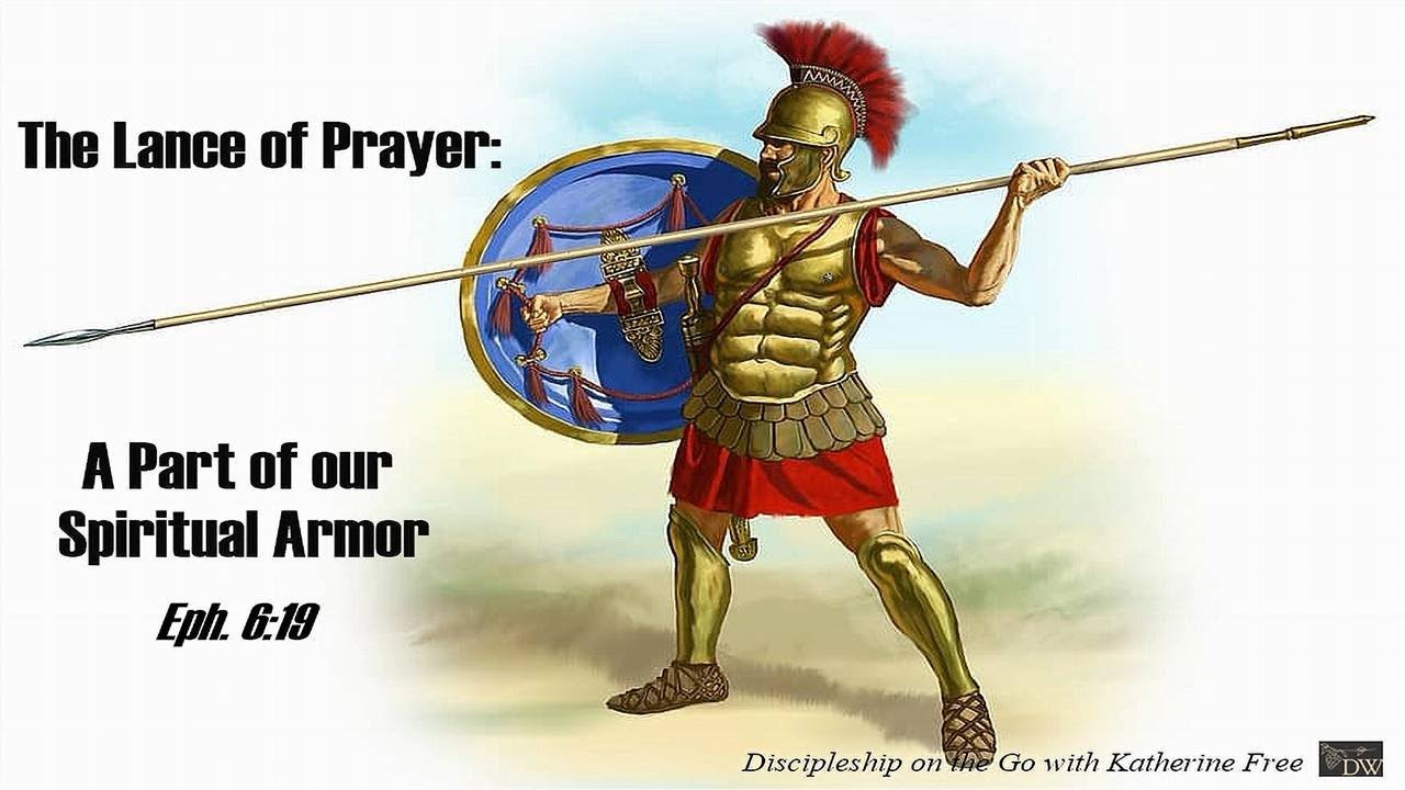 The Lance of Prayer: A Part of Our Spiritual Armor | Discipleship on ...