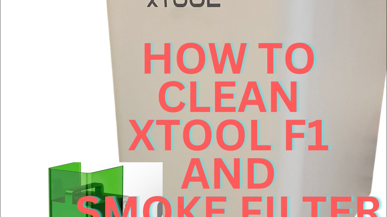 How to clean Xtool F1 and smoke filter. - YouTube