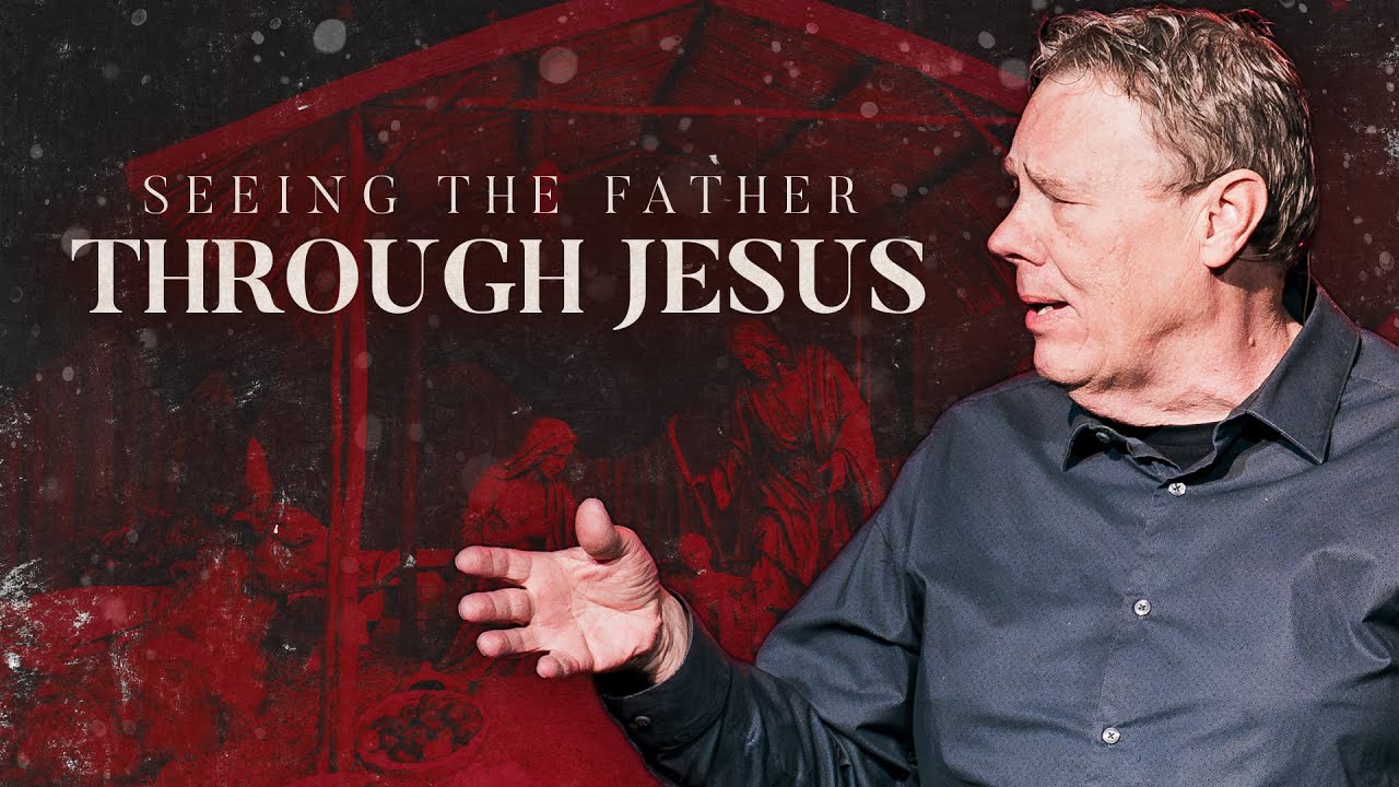 Seeing the Father Through Jesus - YouTube