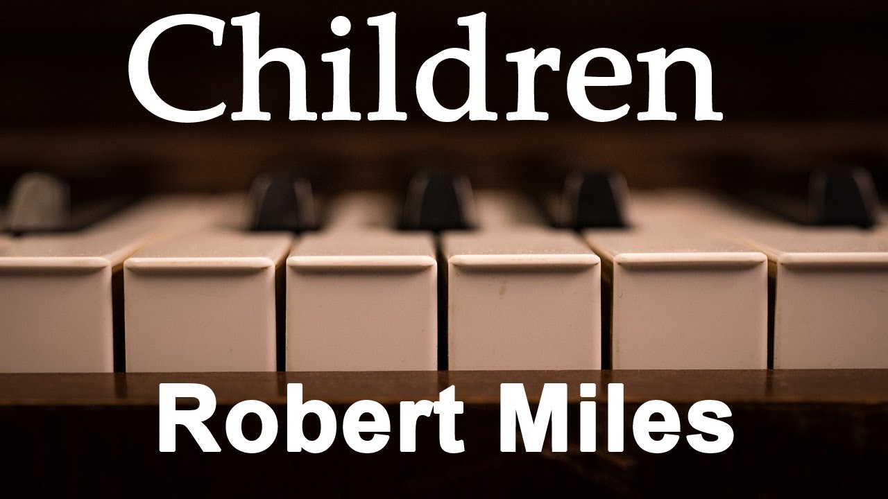 Robert Miles - Children (Remix) - YouTube