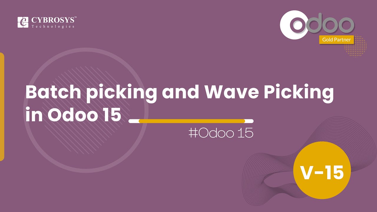 Batch Picking And Wave Picking In Odoo15 Odoo 15 Inventory