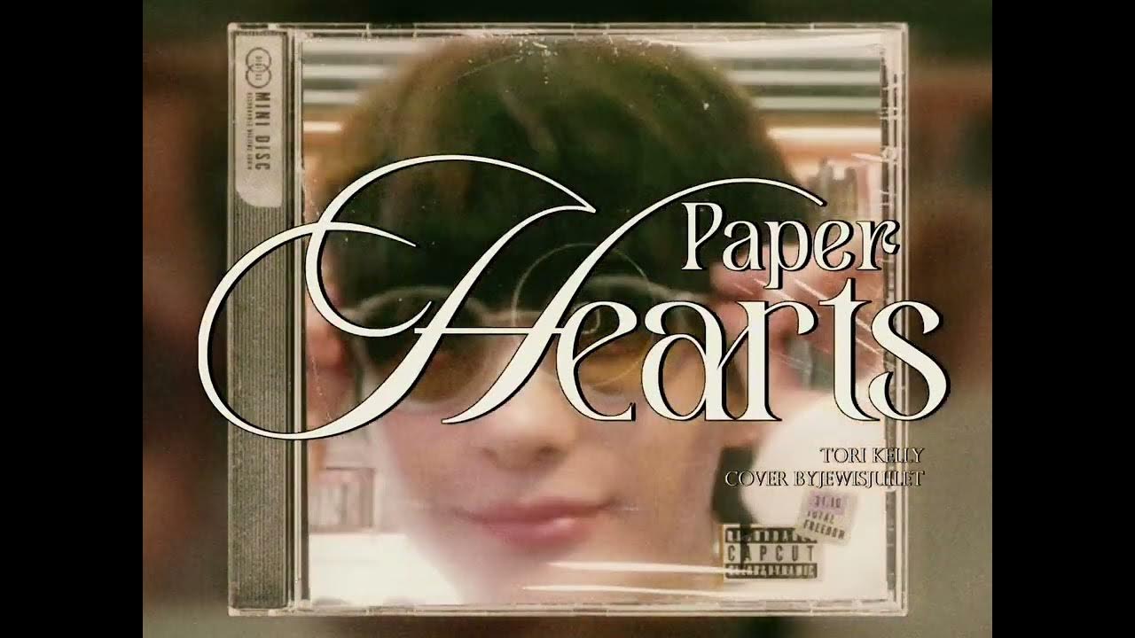 Paper hearts - Tori kelly [ COVER ] - YouTube