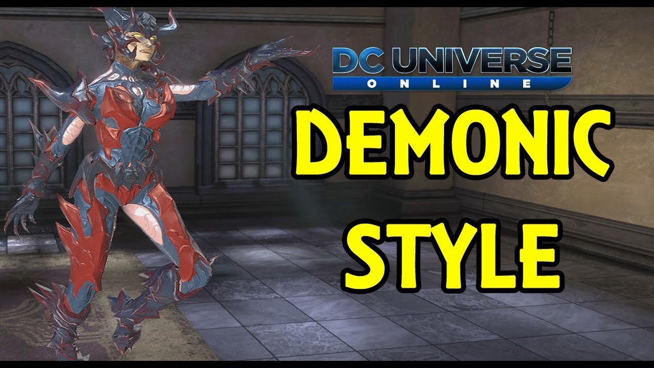 Demonic Style - DC Universe Online - YouTube