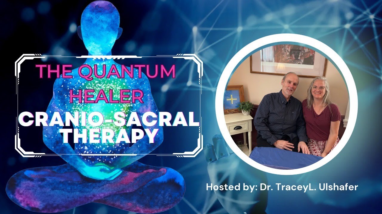 Quantum Healer - CranioSacral Therapy - YouTube