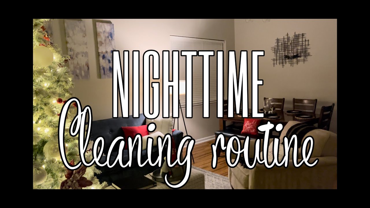 NIGHTTIME ROUTINE | CLEAN WITH ME | CLEANING BEFORE BED - YouTube