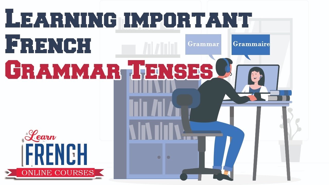 Learning Important French Grammer Tenses - YouTube