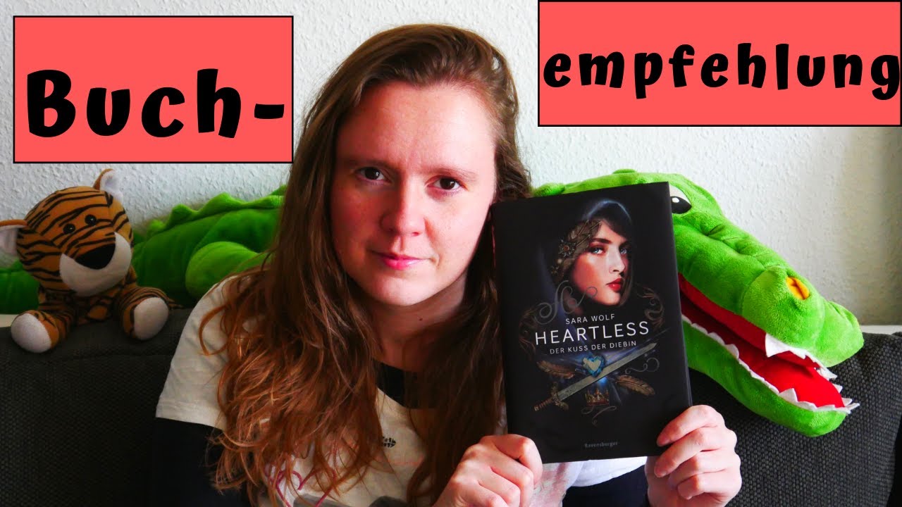 Buchempfehlung // Heartless - Der Kuss der Diebin von Sara Wolf - YouTube