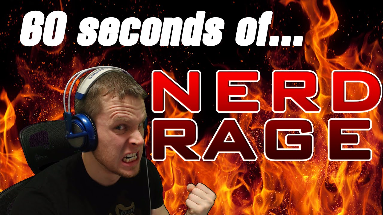 60 Seconds of Twitch Nerd Rage - YouTube