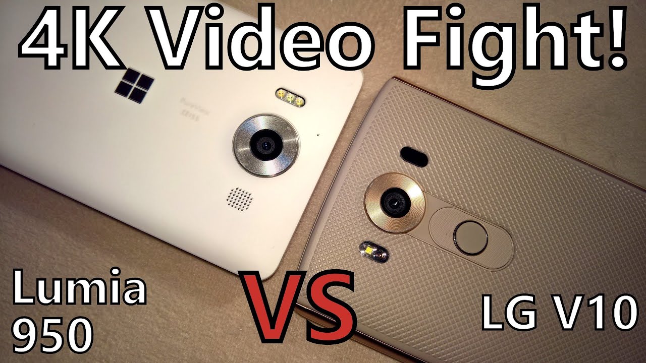 Lumia 950 vs LG V10: 4K Video Fight! You Decide the Best Camera! - YouTube