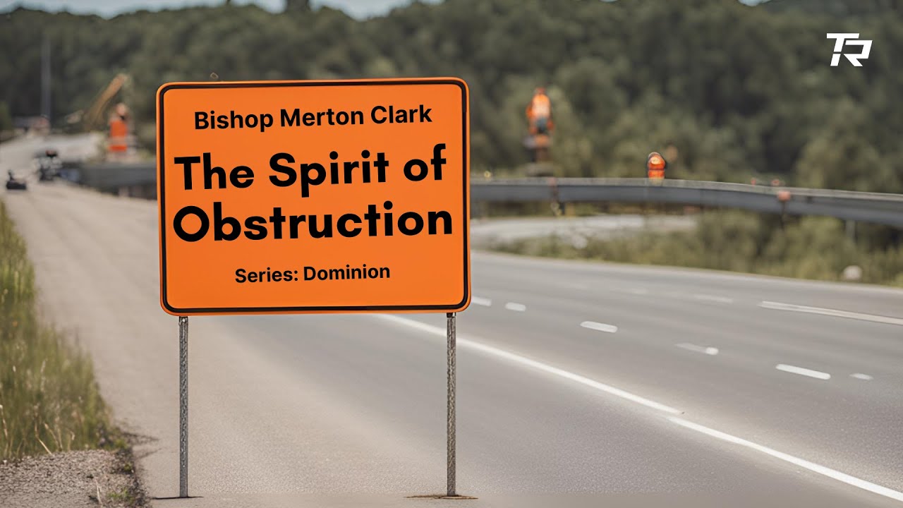 The Spirit of Obstruction | Series: Dominion 2024-06-02_11am - YouTube