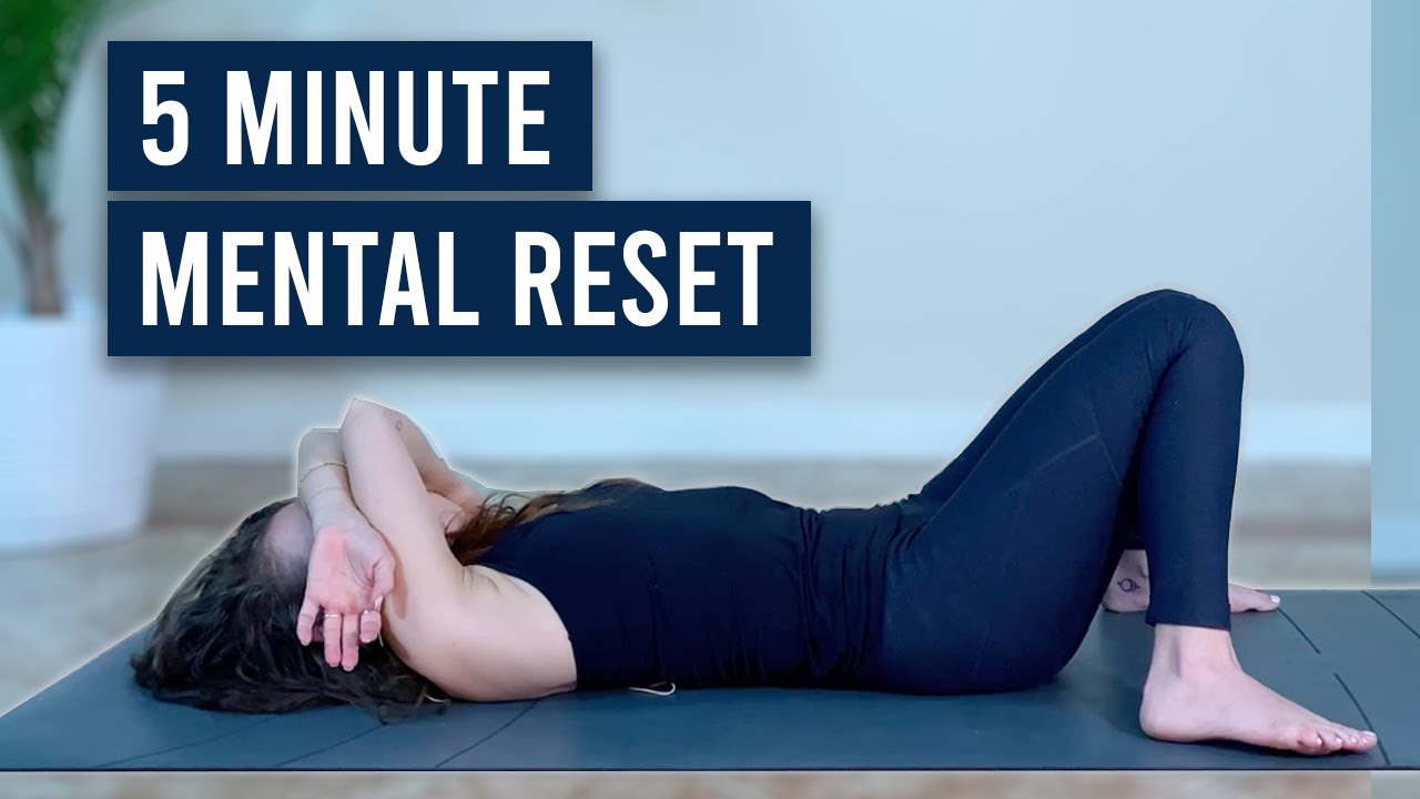 5 Minute Mental Reset and Recharge for Anxiety Stress and Fatigue - YouTube