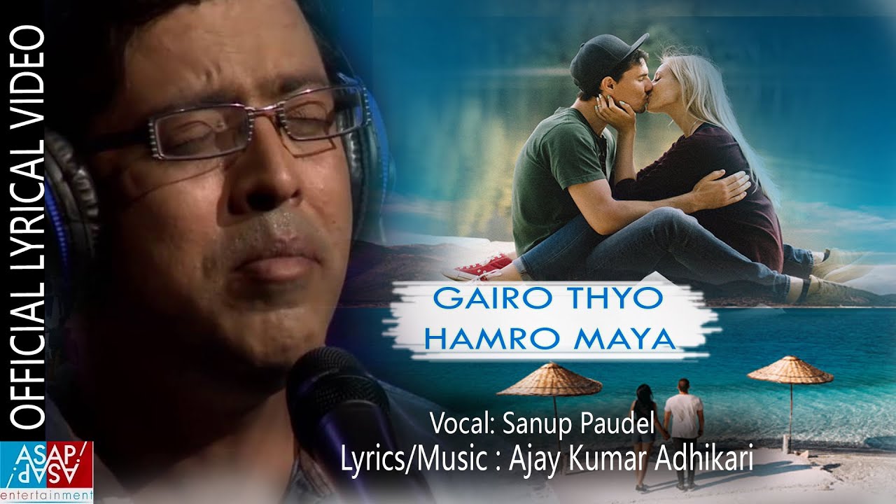 GAIRO THYO HAMRO MAYA || Official lyricial music video || Sanup Paudel ...