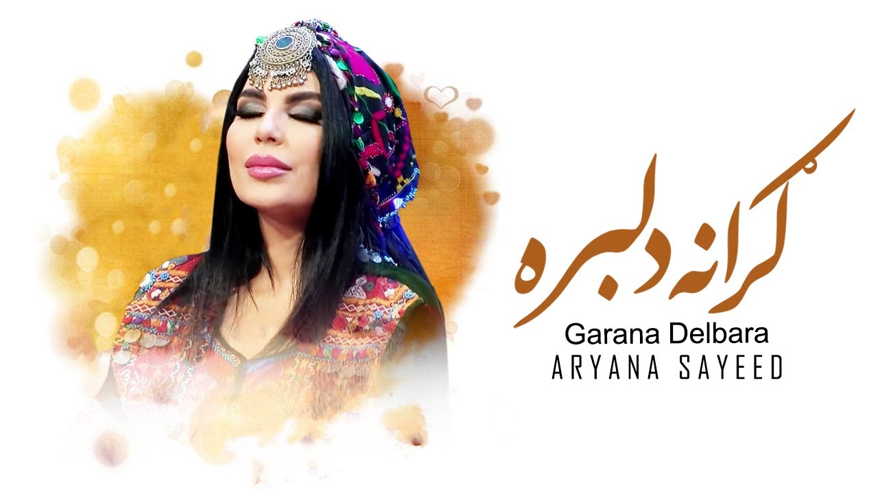 Aryana Sayeed - Grana Delbara⁩⁩ - Pashto Song | آریانا سعید - ( آهنگ ...