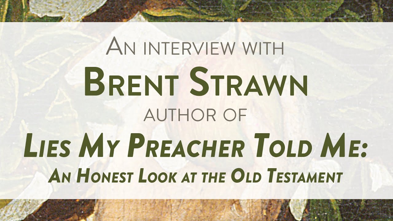 An Interview with Brent Strawn about His New Book, "Lies My Preacher ...