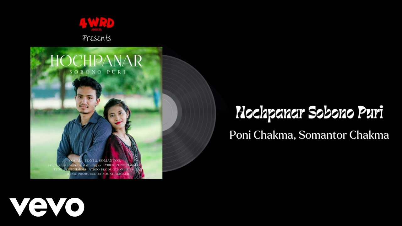 Poni Chakma, Somantor Chakma - Hochpanar Sobono Puri (Official Audio ...