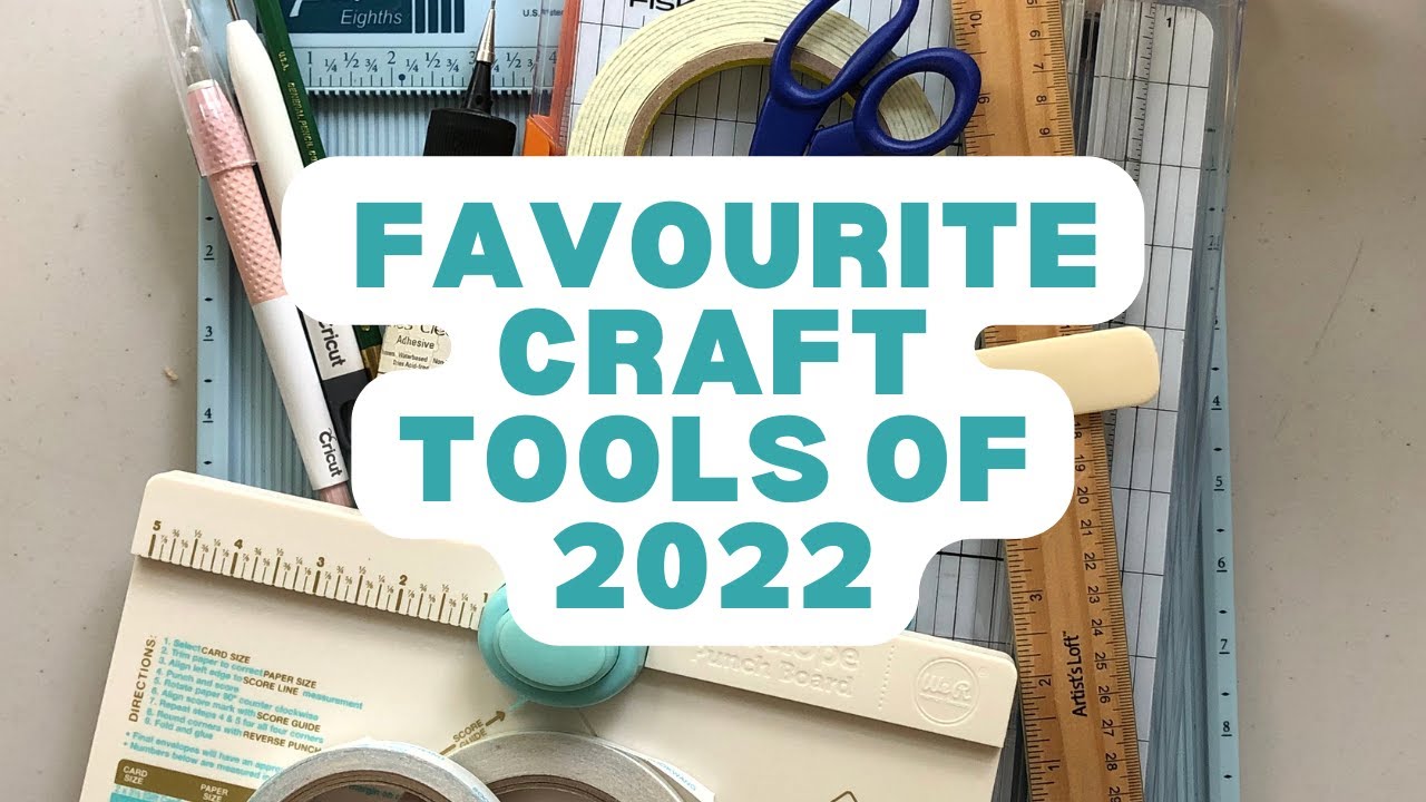 CRAFT TOOL FAVOURITES 2022 || My Favourite Crafty Tools - YouTube