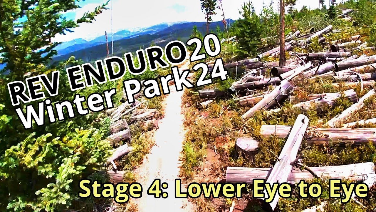 Rev Enduro 2024 Winter Park, Stage 4: Lower Eye to Eye - YouTube
