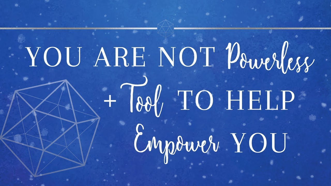 You are not POWERLESS + TOOL to help EMPOWER you - YouTube