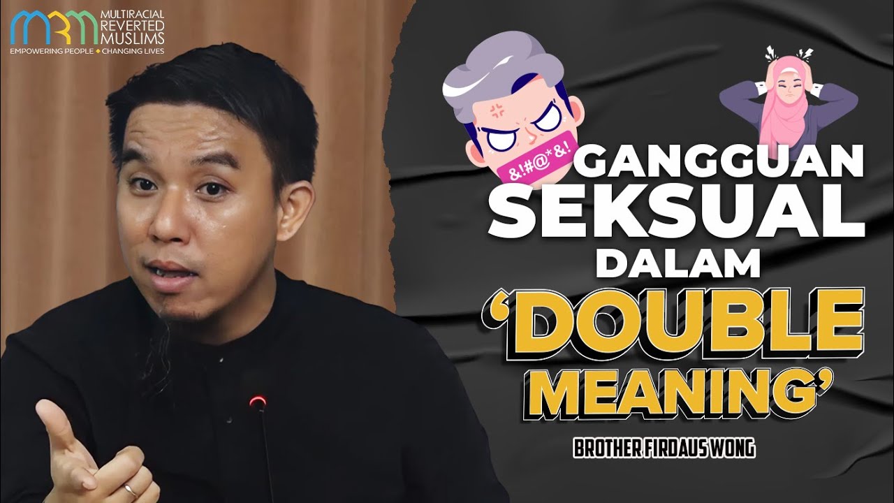 Gangguan Seksual Dalam 'Double Meaning' | Firdaus Wong - YouTube