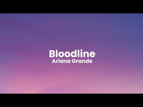 Bloodline - Ariana Grande (lyrics) #spotify #bloodline #arianagrande ...