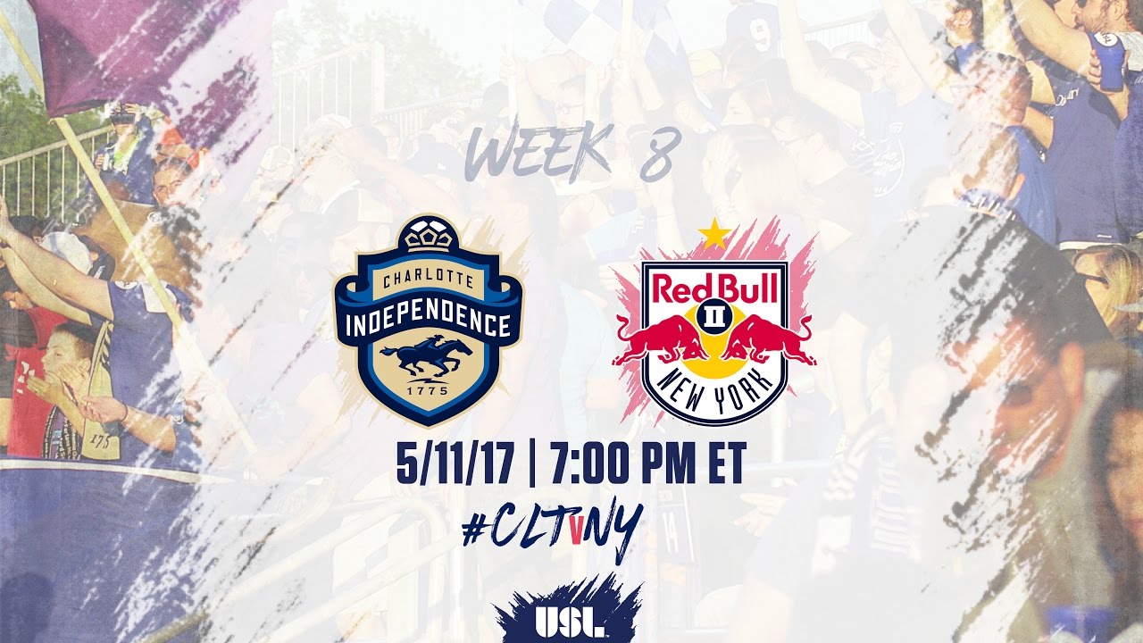 USL LIVE - Charlotte Independence vs New York Red Bulls II 5/11/17 ...