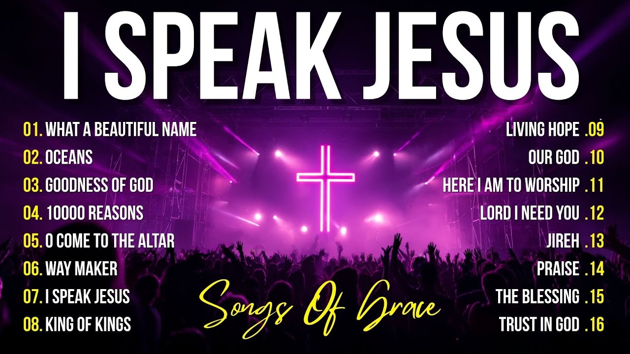 I Speak Jesus - Best Praise And Worship Songs 2026, Special Worship ...