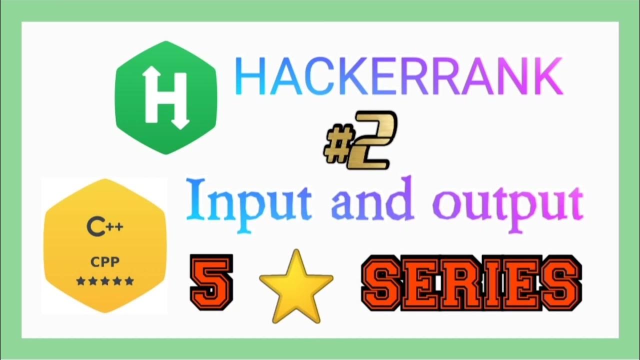 Input Output Hackerrank C Hackerrank Youtube