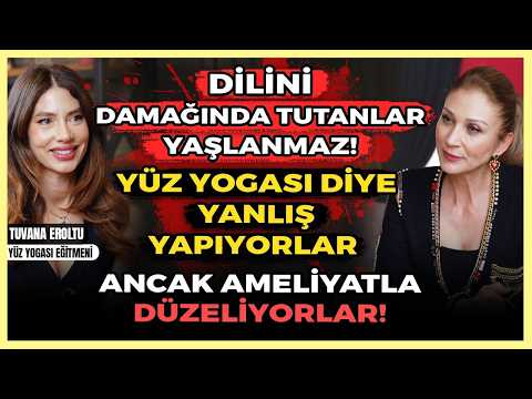 Dilini damağında tutanlar yaşlanmaz! Yüz yogasında yapılan yanlışlar! | Tuvana Eroltu & Emel Özuğur
