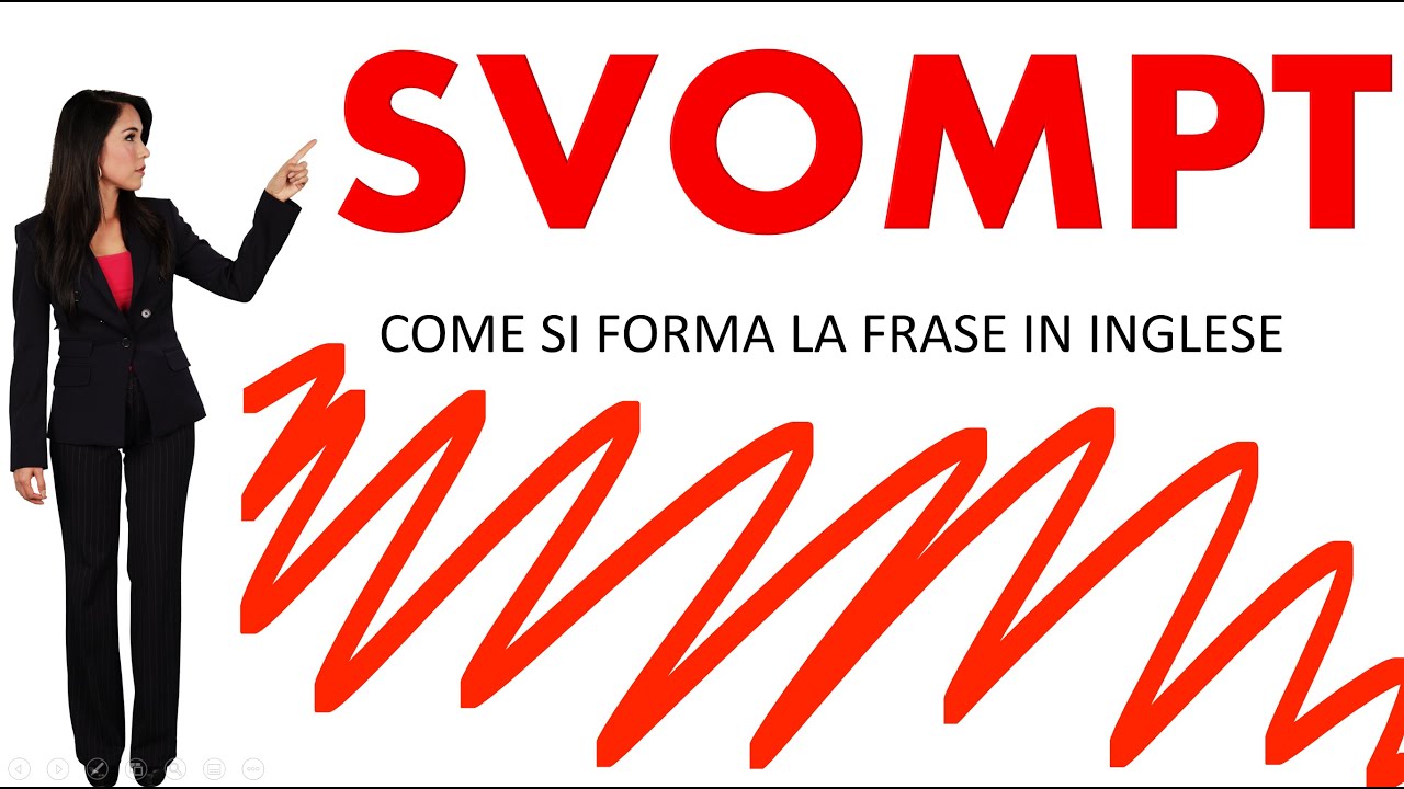 la FRASE in INGLESE-il metodo SVOMPT per non sbagliare mai più - YouTube