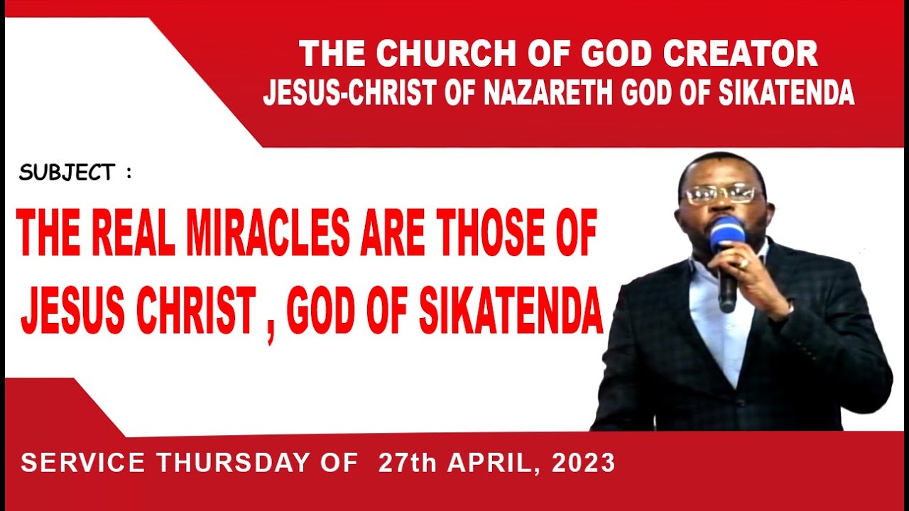 THE REAL MIRACLES ARE THOSE OF JESUS CHRIST , GOD OF SIKATENDA . - YouTube