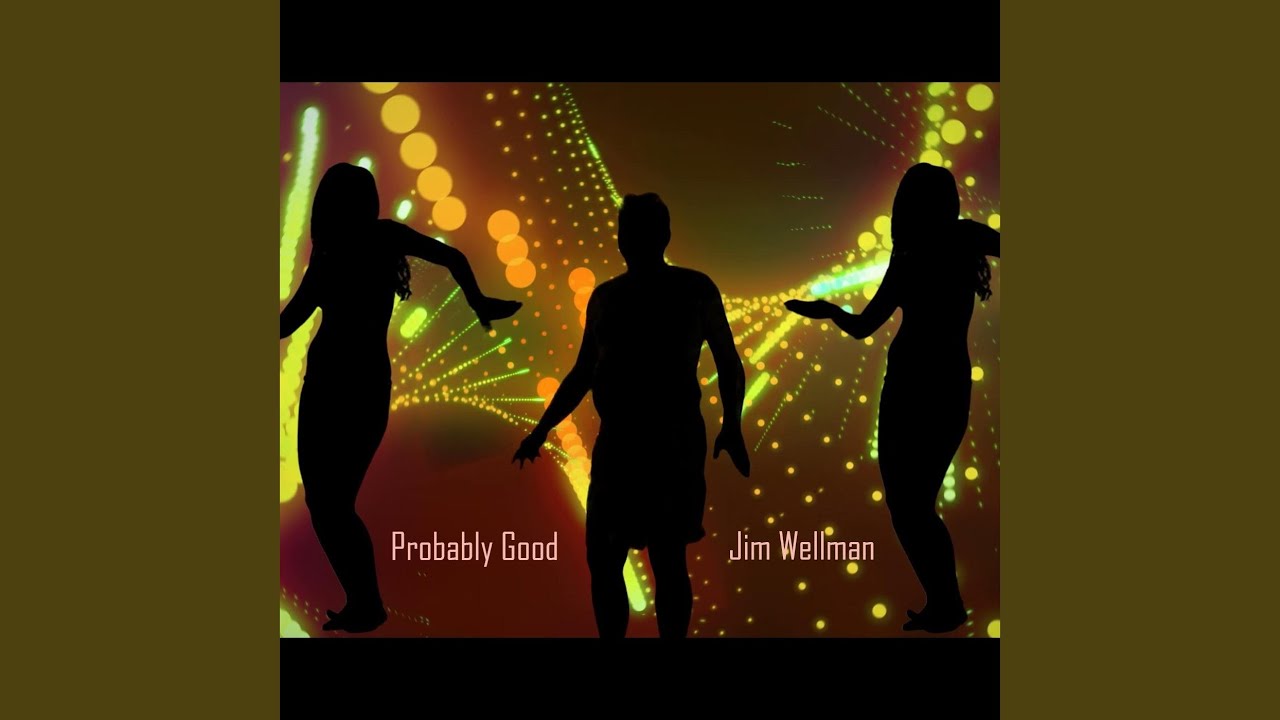 Probably Good - YouTube