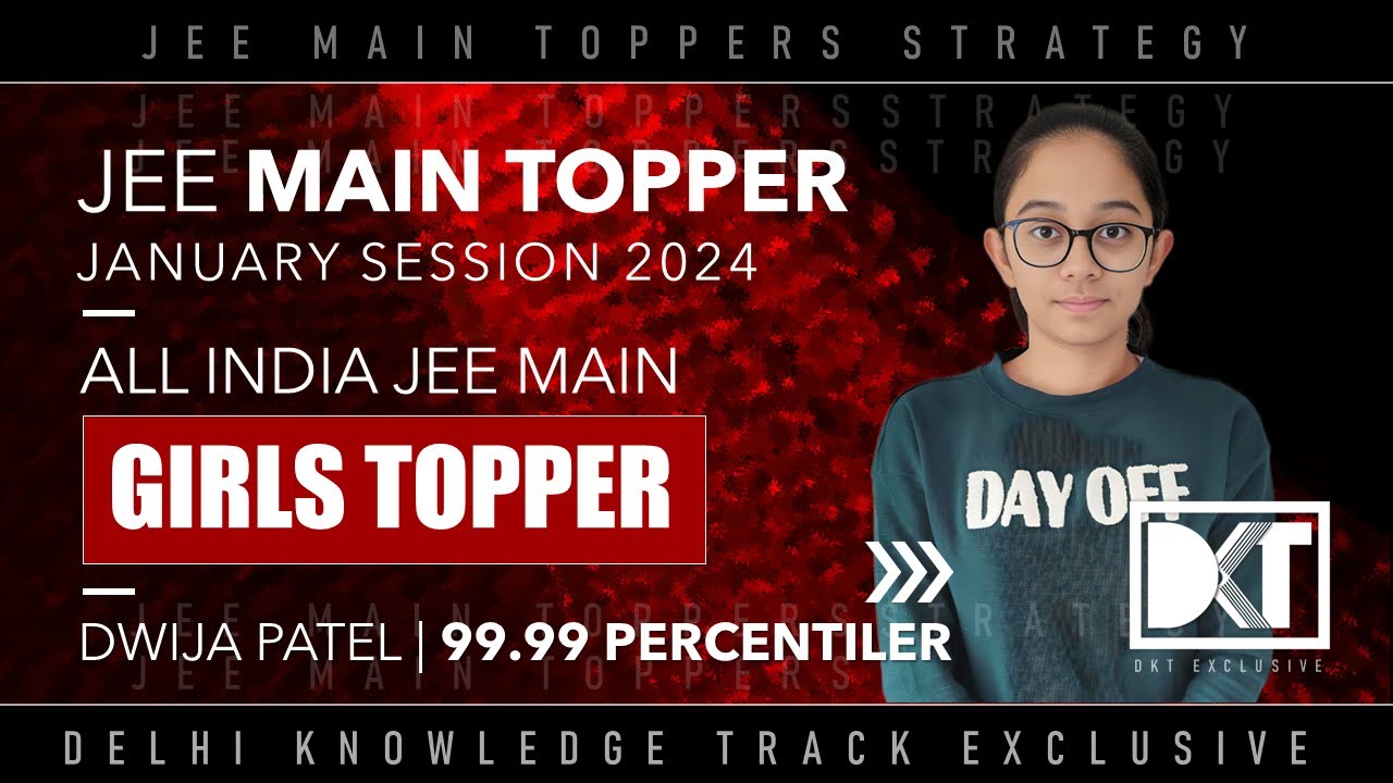 JEE Main Girls Topper 2024 | Strategy For JEE Main Exam | By Dwija ...